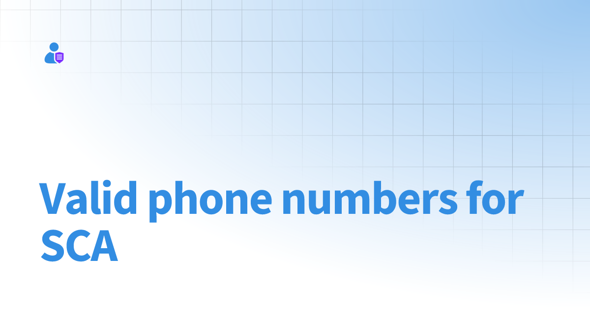 Valid phone numbers for SCA | Secure Contacts App (SCA)