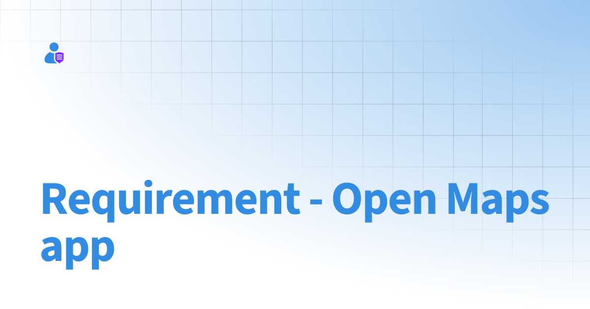 Requirement - Open Maps app | Secure Contacts App (SCA)