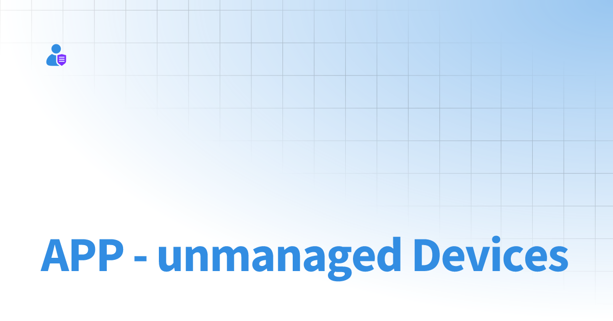 APP - unmanaged Devices | Secure Contacts App (SCA)