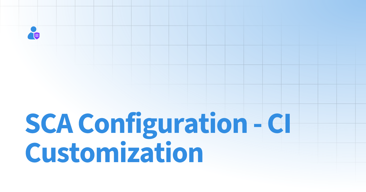 SCA Configuration - CI Customization | Secure Contacts App (SCA)